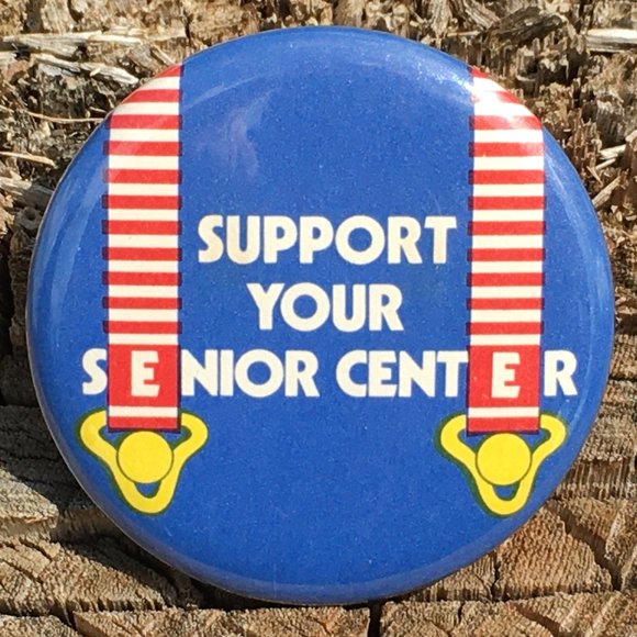 Other | Support Your Senior Center Vintage Button Pin Back Badge ...